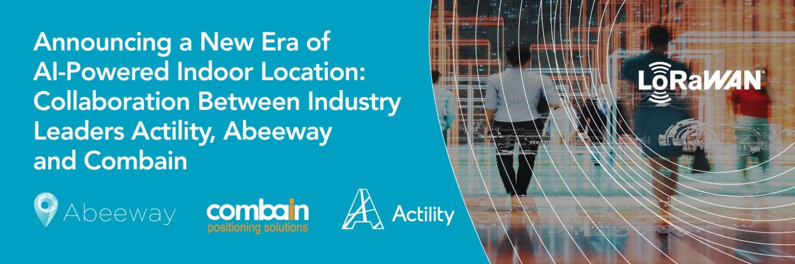 Actility, Abeeway, and Combain Unite for AI-Powered Indoor Location ...